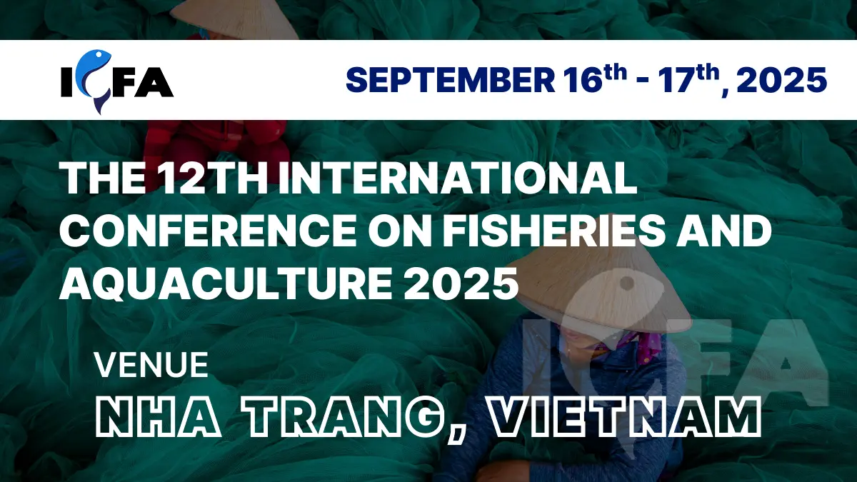 The Fisheries and Aquaculture Conference - ICFA 2025